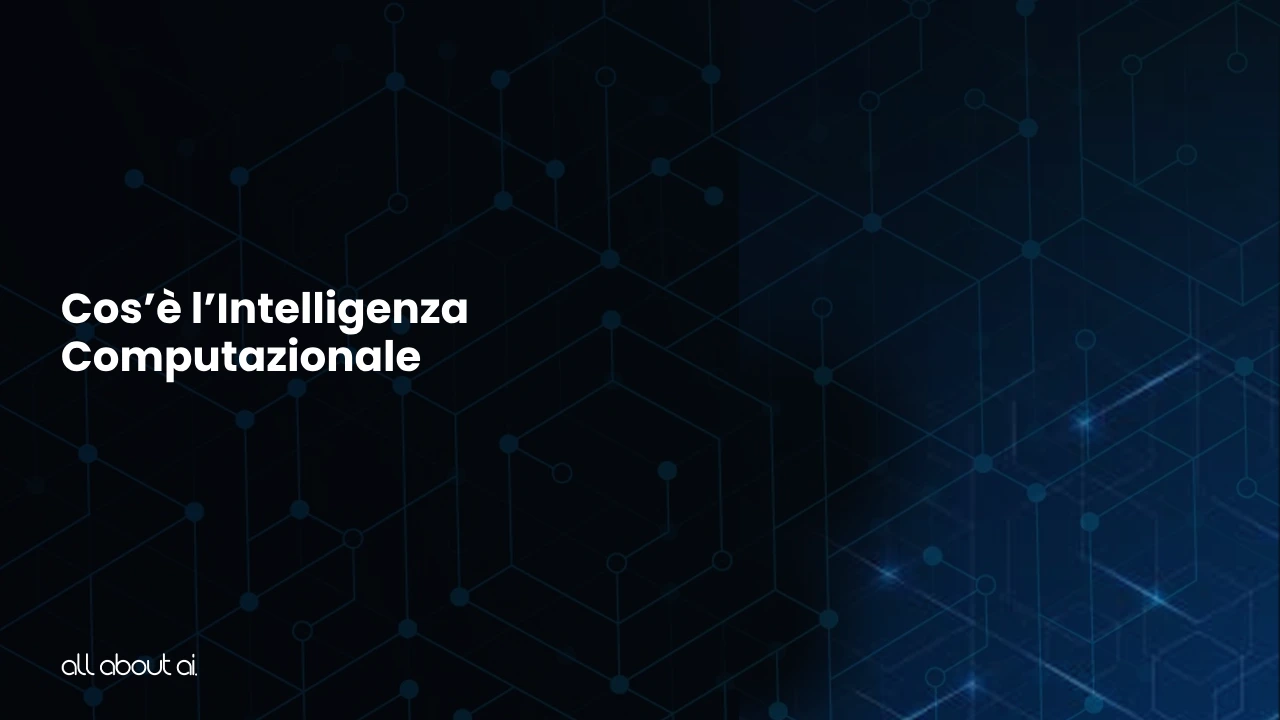 Cos'è l'Intelligenza Computazionale? - All About AI