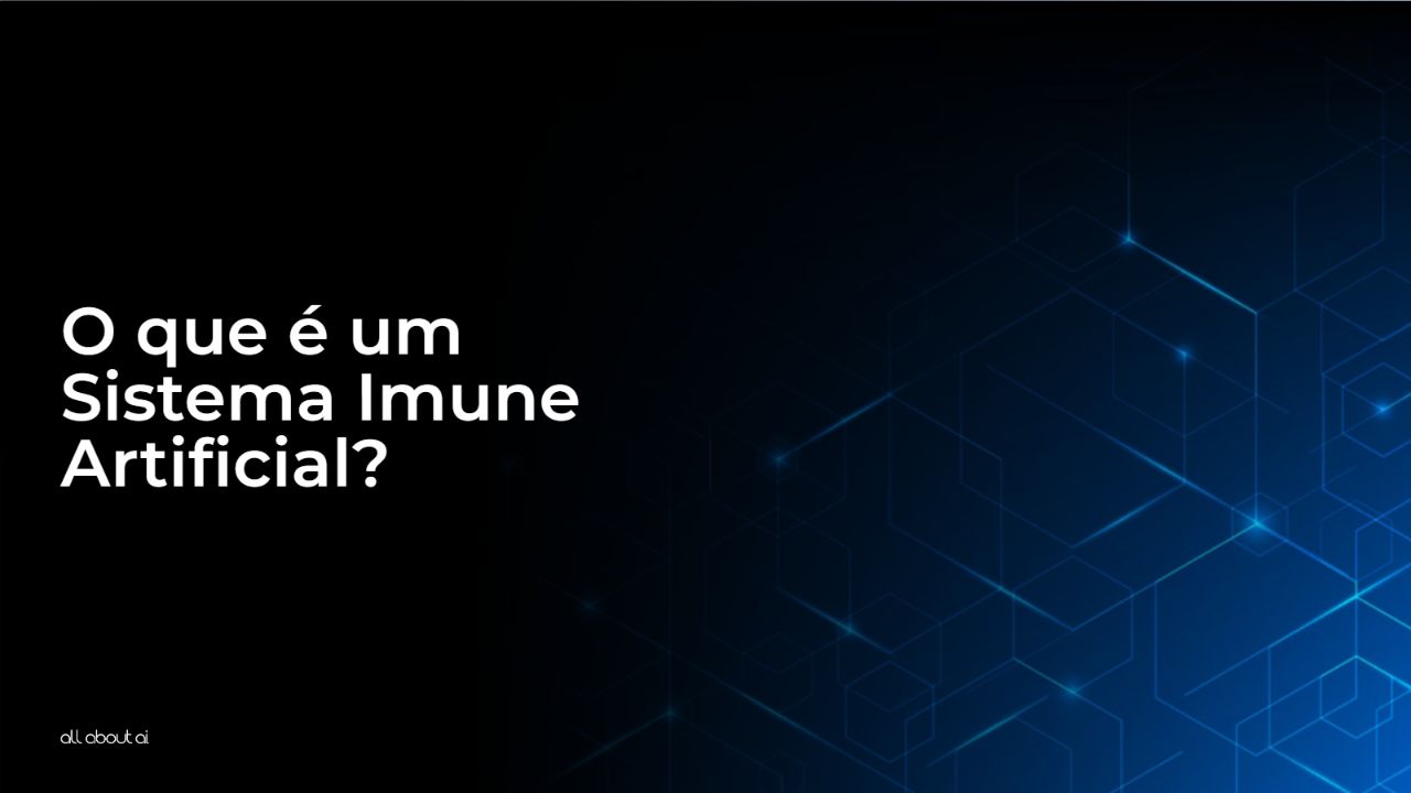 O que é um Sistema Imune Artificial? - All About AI