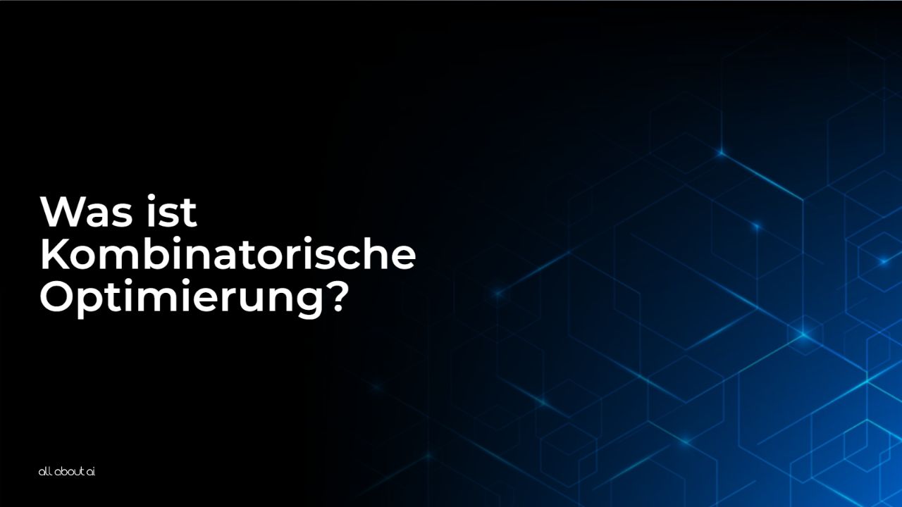 Qu'est-ce que l'optimisation Combinatoire? - All About AI