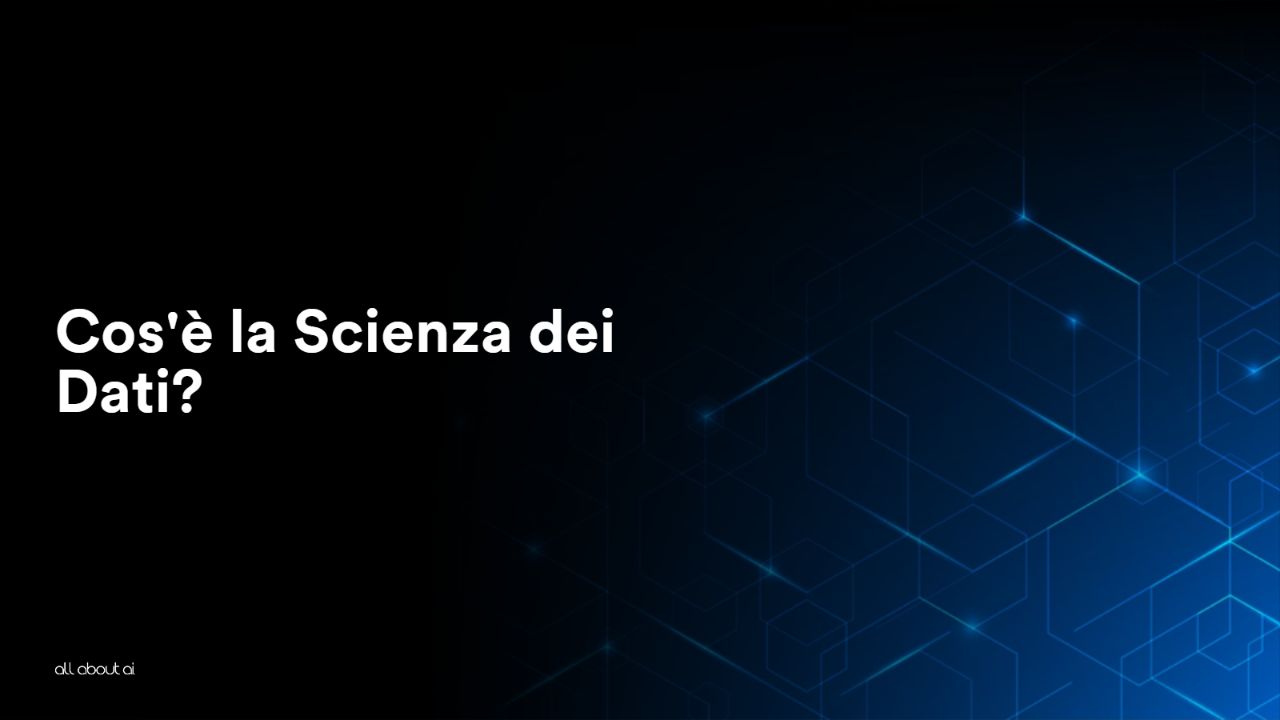 Cos'è la Scienza dei Dati? - All About AI