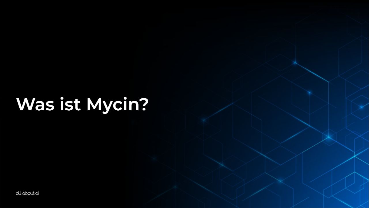 Was ist Mycin? - All About AI