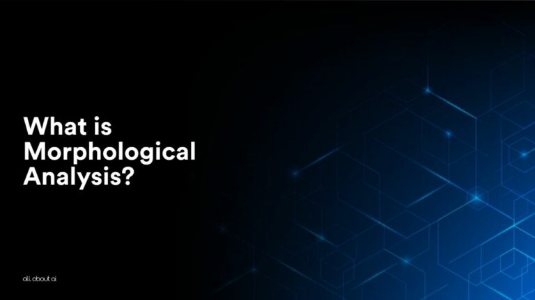 What is Morphological Analysis? - All About AI