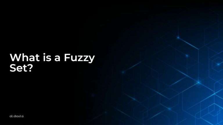 What is a Fuzzy Set? - All About AI