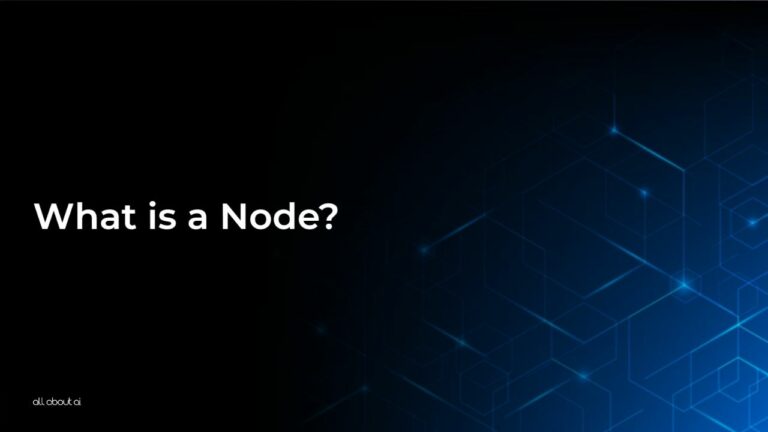 What is a Node? - All About AI
