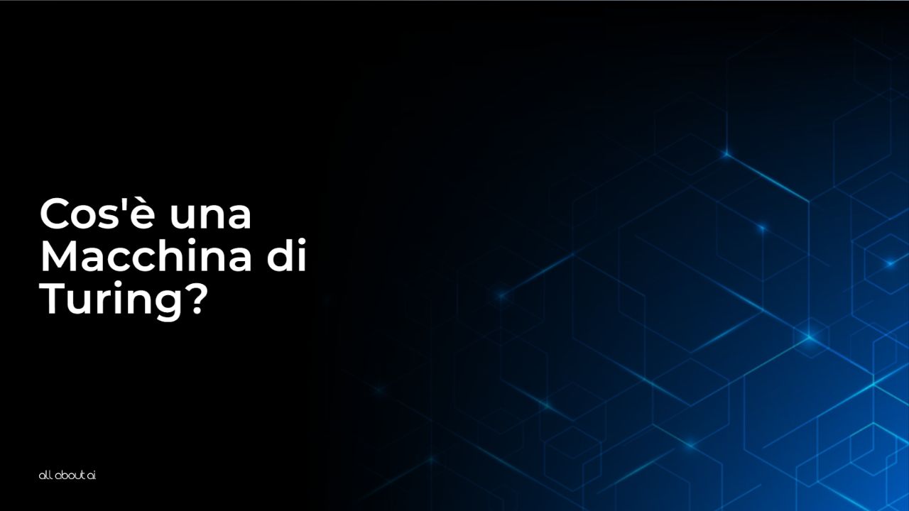Cos'è una Macchina di Turing? - All About AI