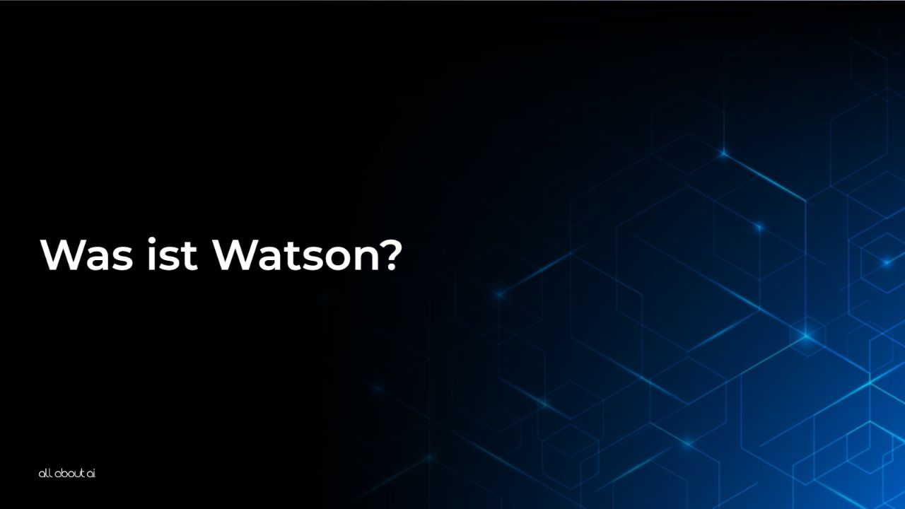 Was ist Watson? - All About AI