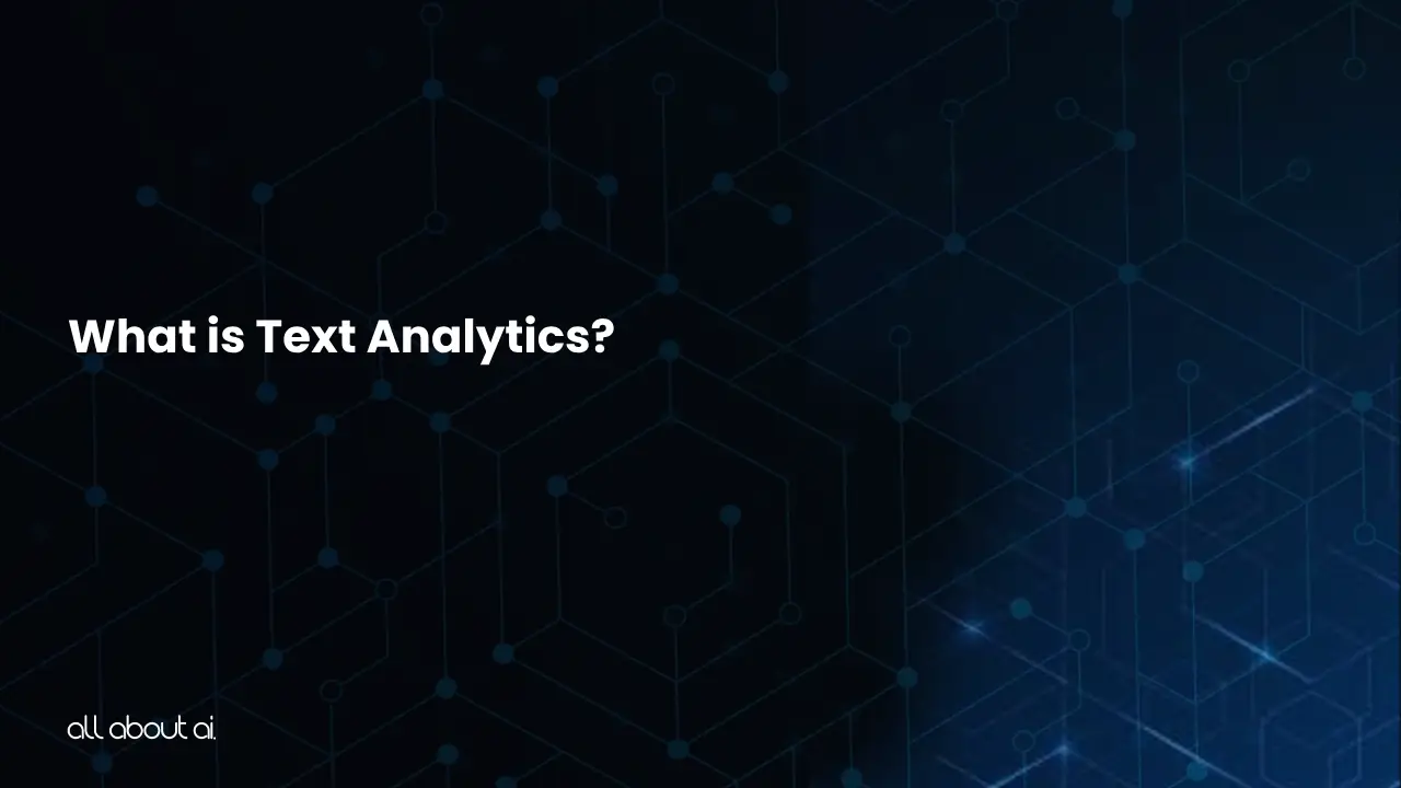 What is Text Analytics? - All About AI