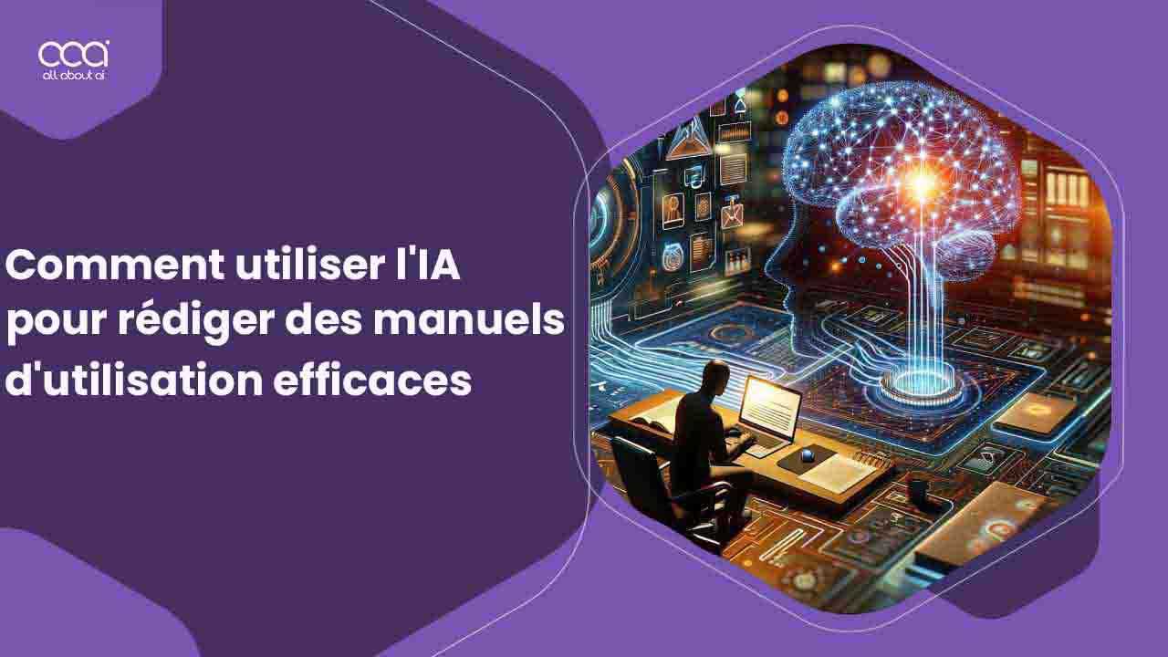 Comment utiliser l'IA pour rédiger des manuels efficaces?