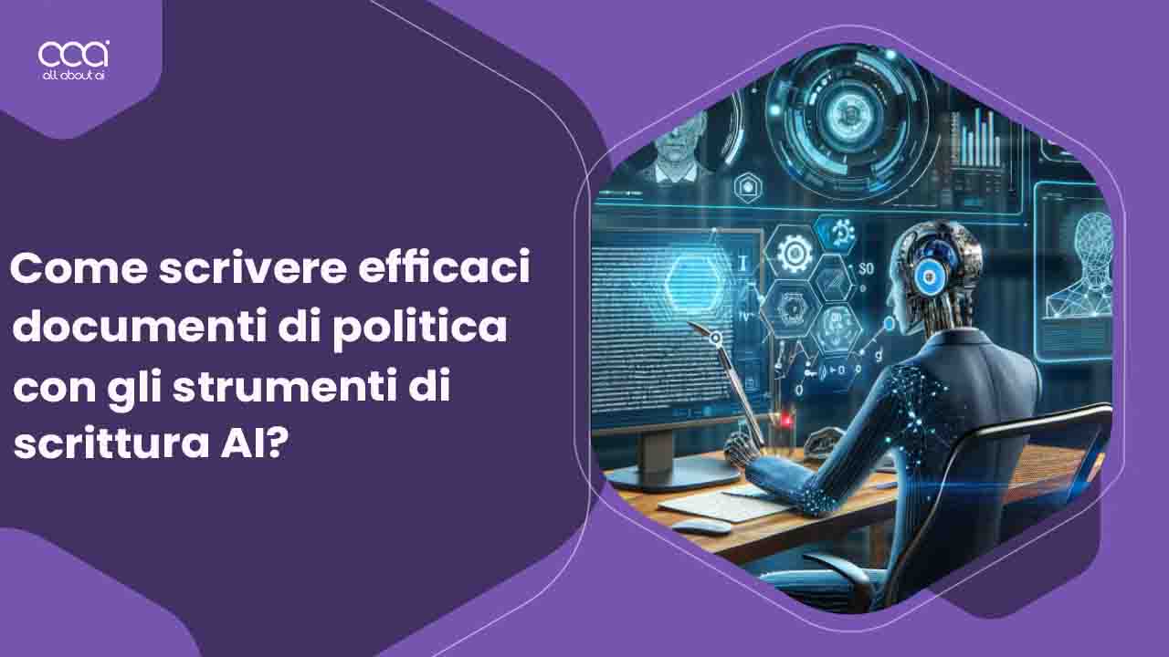 Come scrivere documenti di politica efficaci con AI?