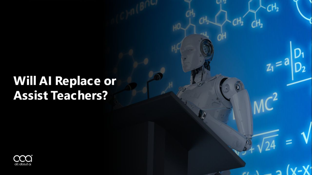 Will AI Replace or Assist Teachers? | Explore AI's Role in Education