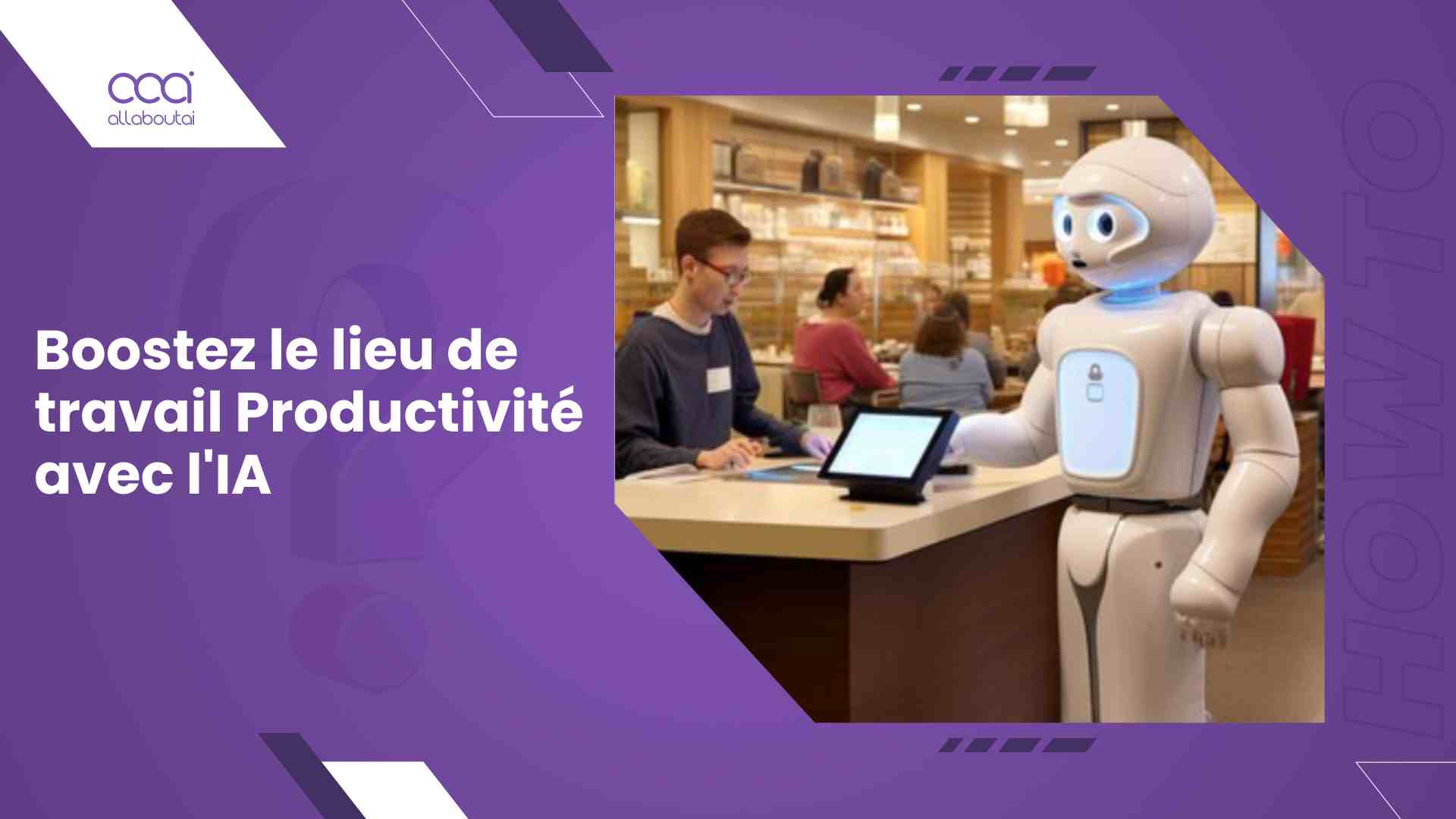 Utiliser l'IA pour améliorer la productivité au travail