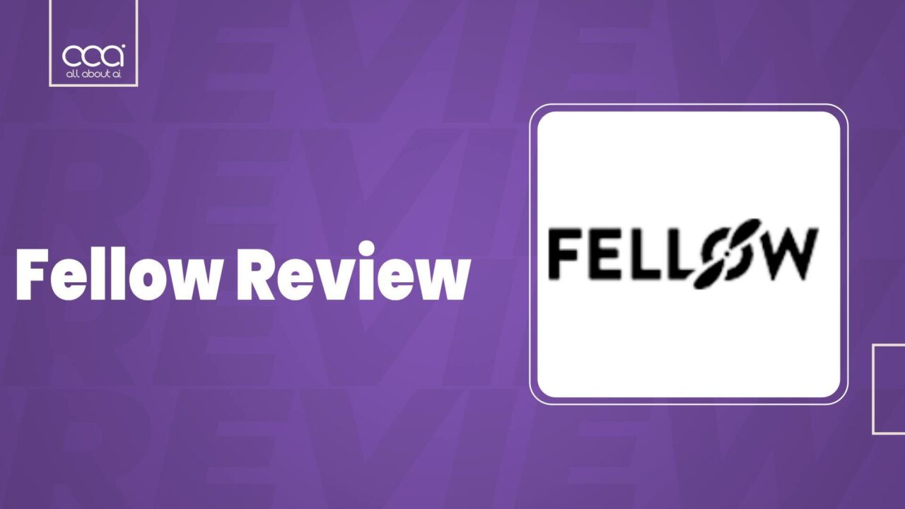 Fellow Review 2025: Revolutionize Your Meetings with AI