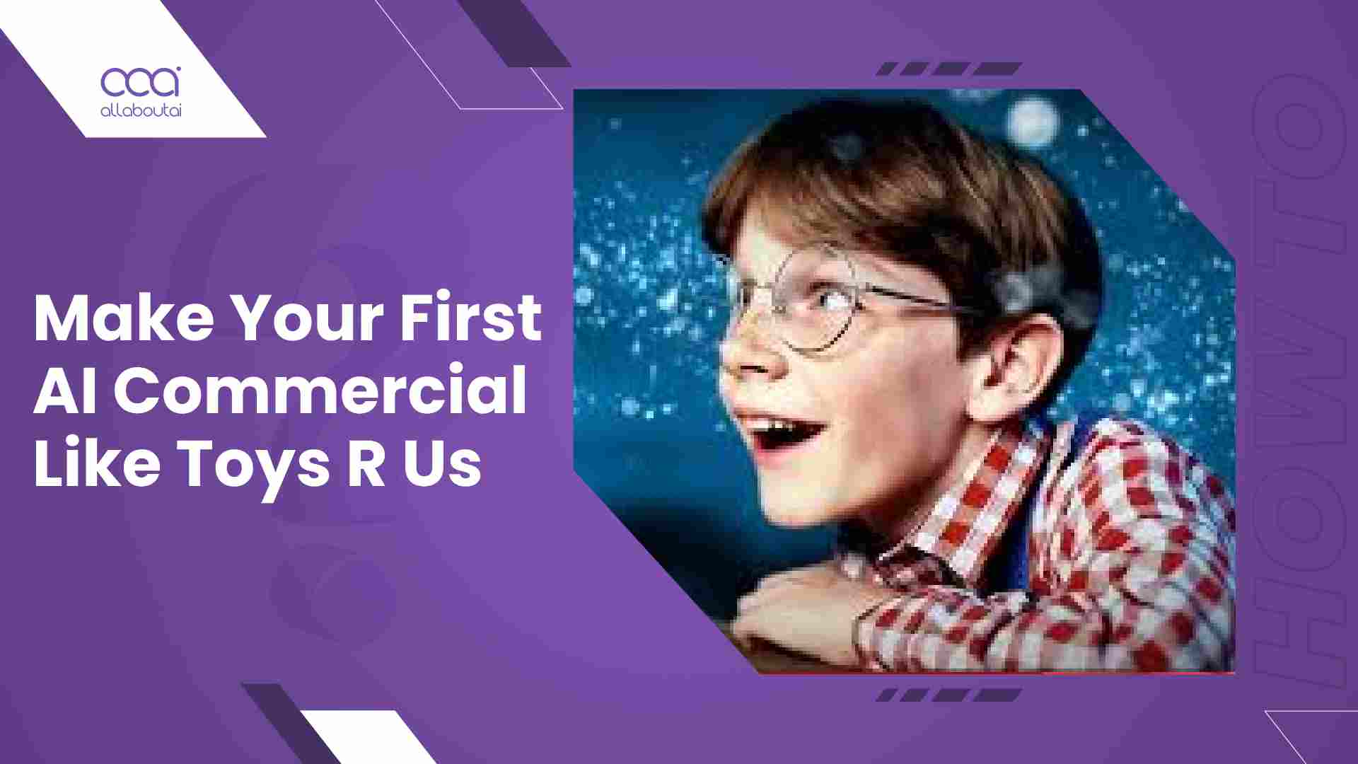 How to Create AI Commercial like Toys R Us