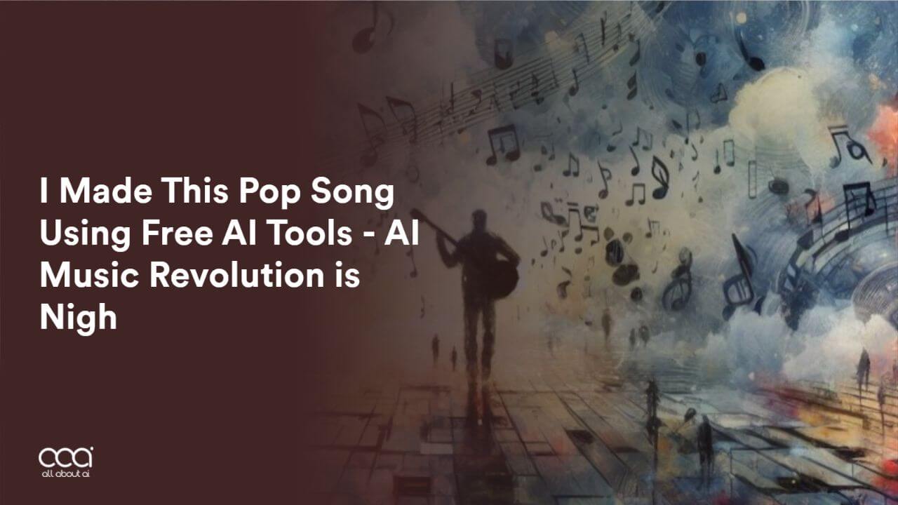I Made This Pop Song Using Free AI Tools - AI Music Revolution is Nigh