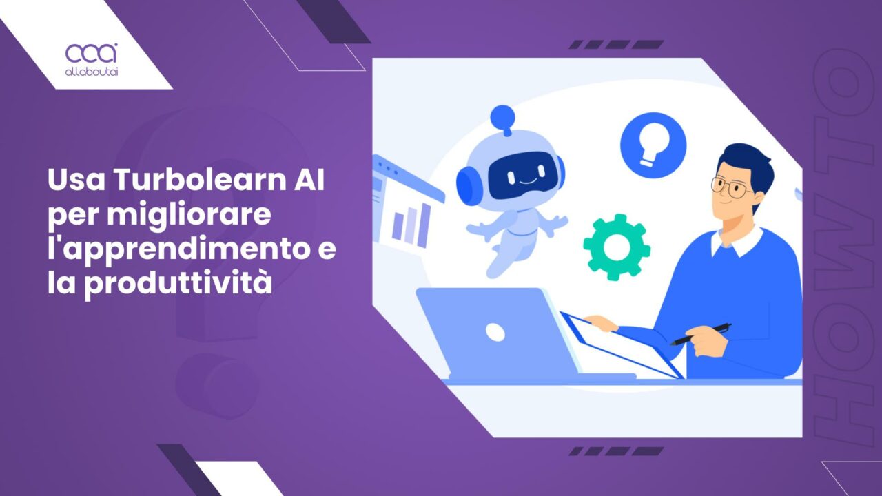 Come usare Turbolearn AI per migliorare l'apprendimento e la produttività