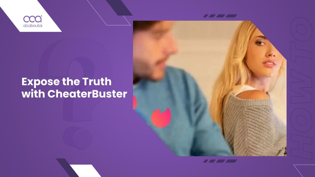 How to Use Cheaterbuster AI to Catch Cheaters on Tinder