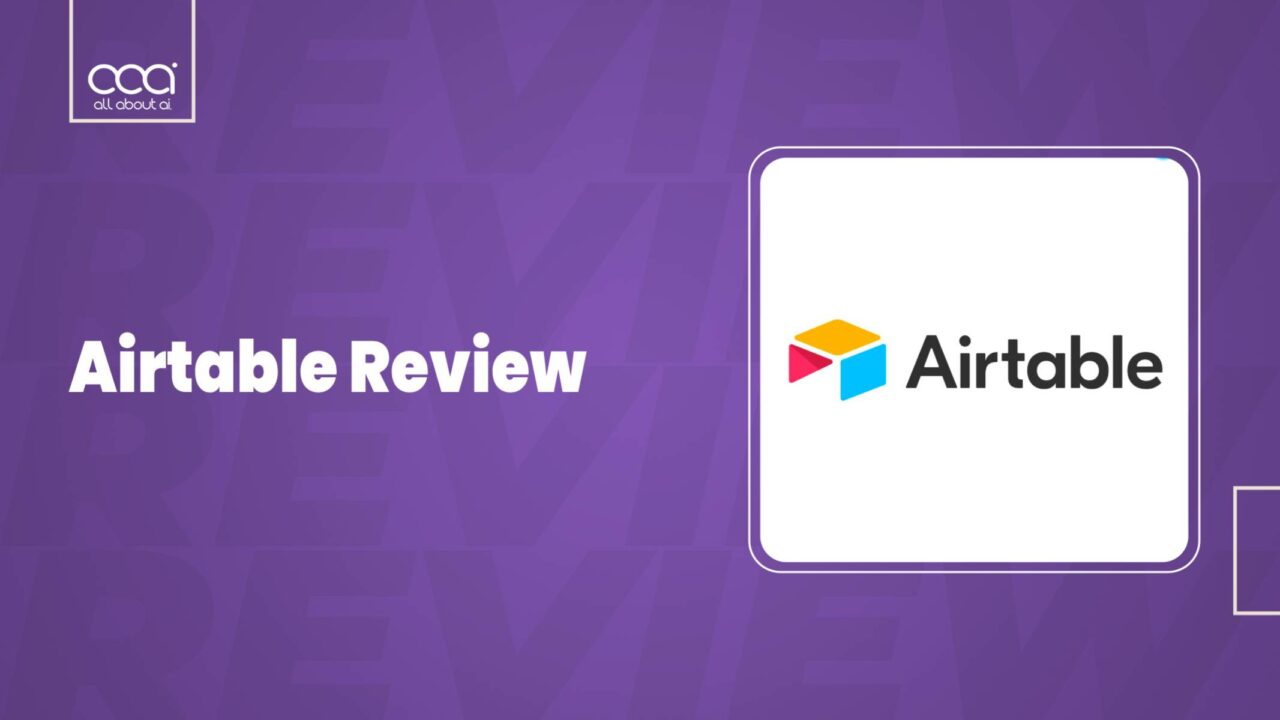 Airtable Review [2024]: Must-Have AI Collaboration Tool