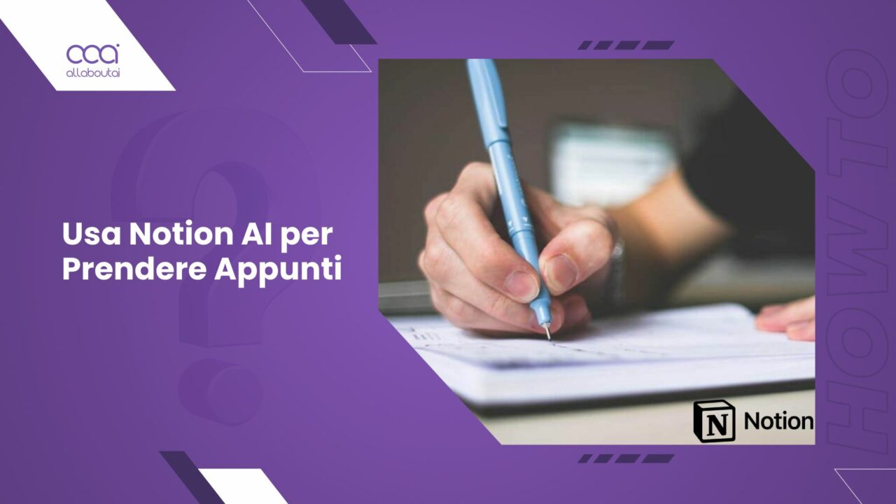 Come prendere appunti con Notion AI: Una Guida Completa