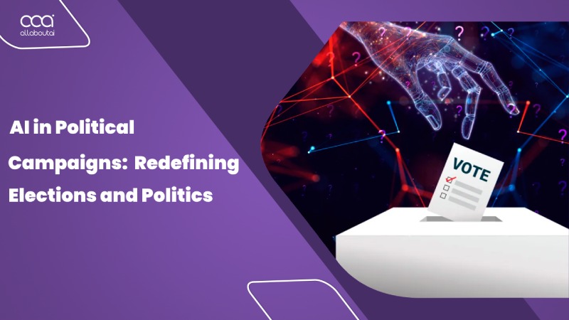 AI in Political Campaigns: Redefining Elections and Politics