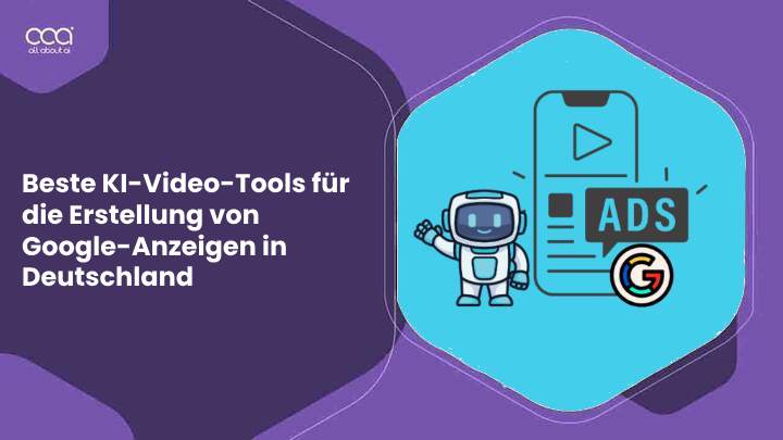 Beste KI-Video-Tools für die Erstellung von Google-Anzeigen in Deutschland für 2025