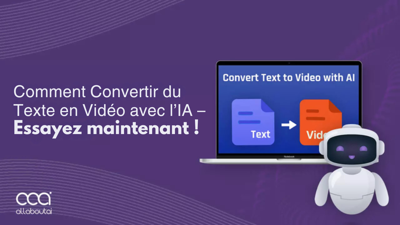 Comment Convertir du Texte en Vidéo avec l'IA - Essayez maintenant