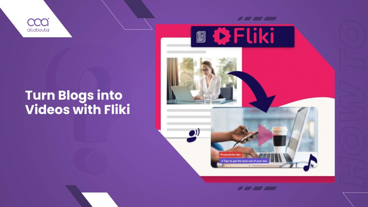 How to Use Fliki to Turn a Blog into a Video in 2025