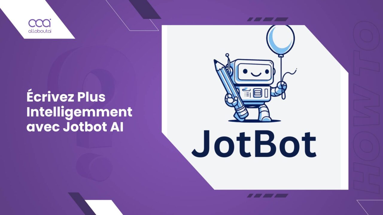 Comment utiliser Jotbot AI : Fonctionnalités, Conseils et Cas d'utilisation