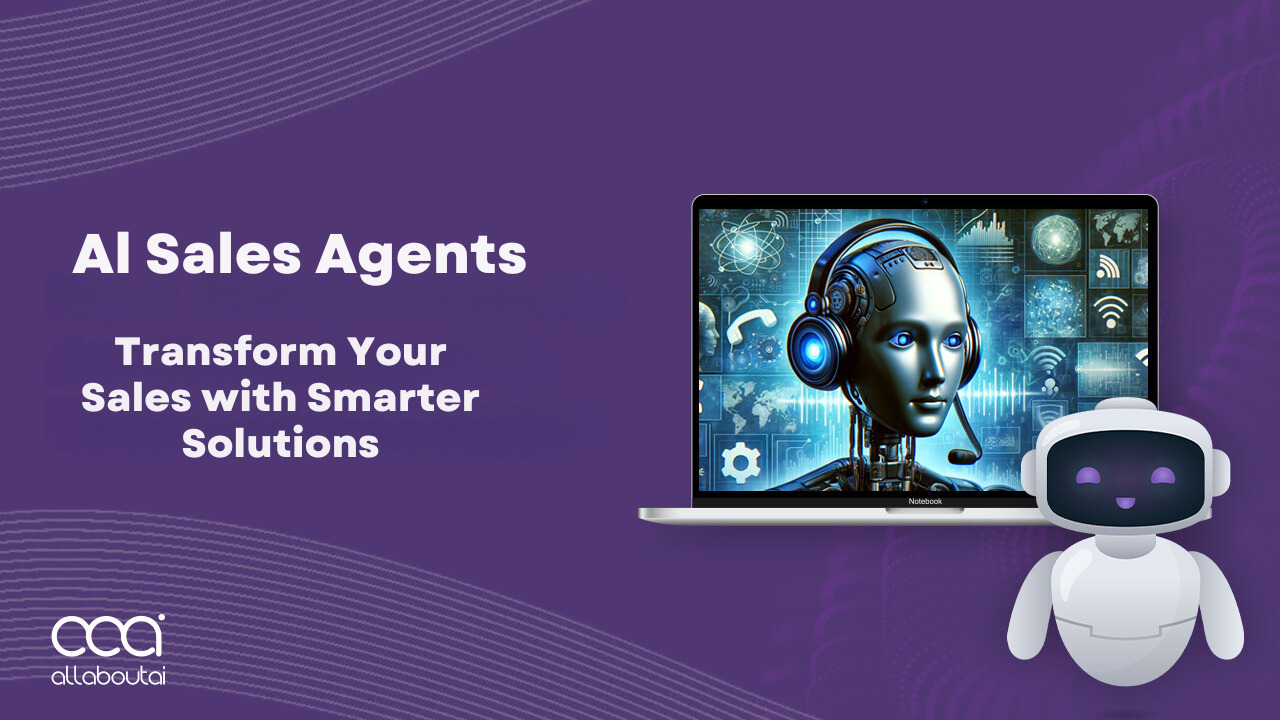AI Sales Agents: Transforming Sales with Smarter Solutions