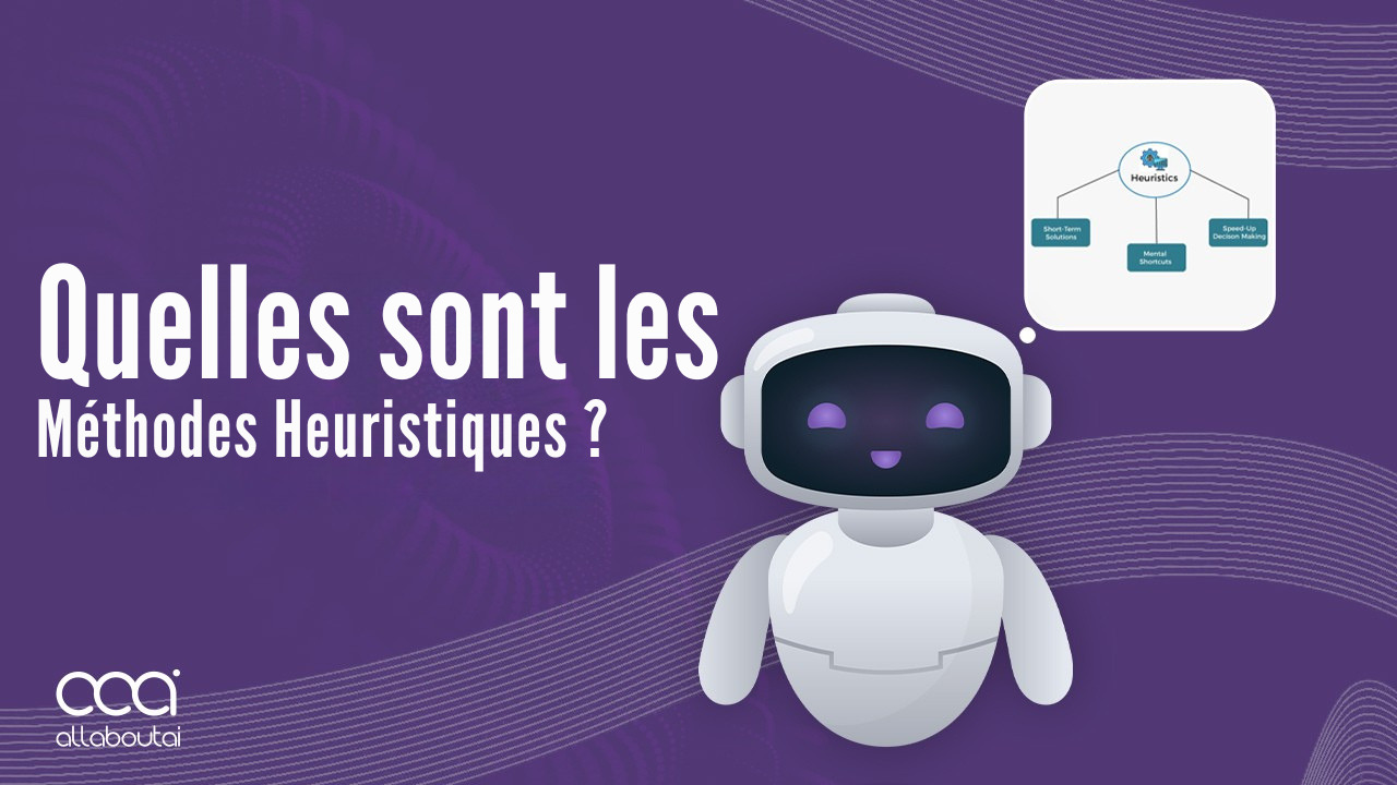 Quelles sont les méthodes heuristiques