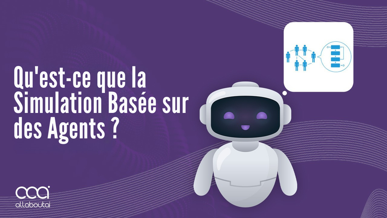 Qu'est-ce que la Simulation Basée sur des Agents