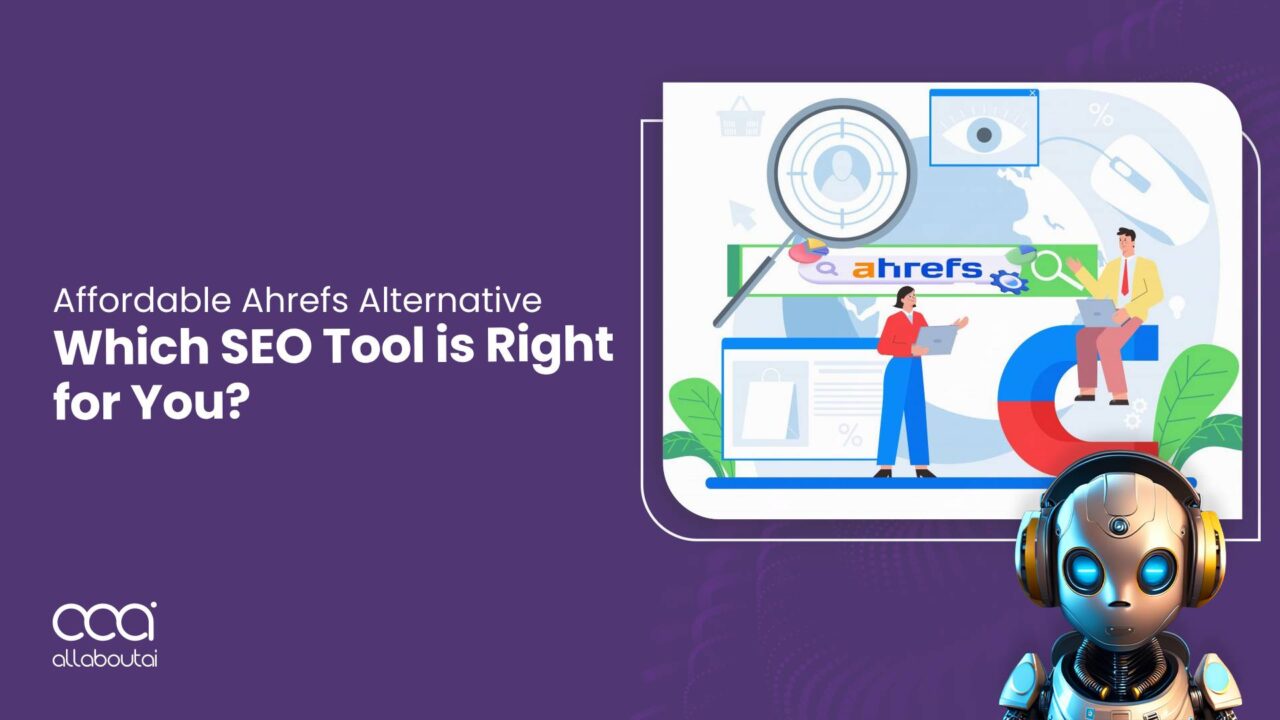 8 Affordable Ahrefs Alternatives: – Best SEO Tool Comparison