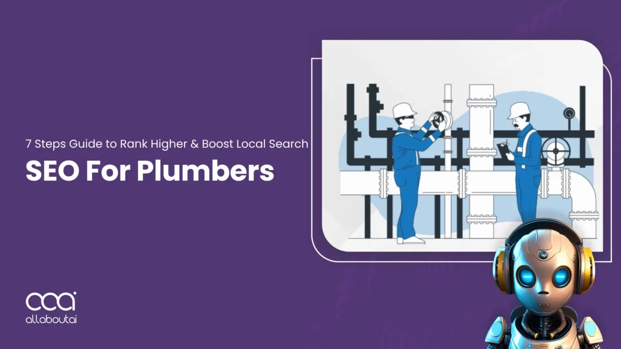 SEO For Plumbers: 7 Steps Guide to Rank Higher!