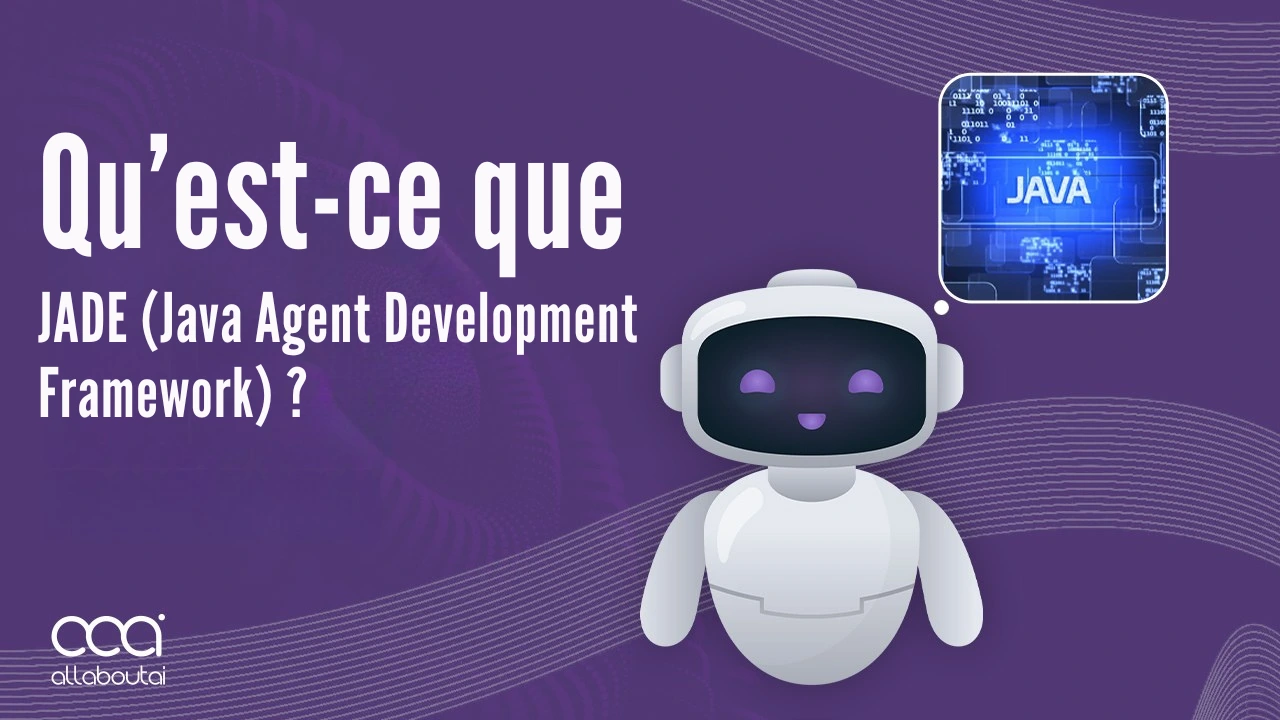 Qu’est-ce que JADE (Java Agent Development Framework)