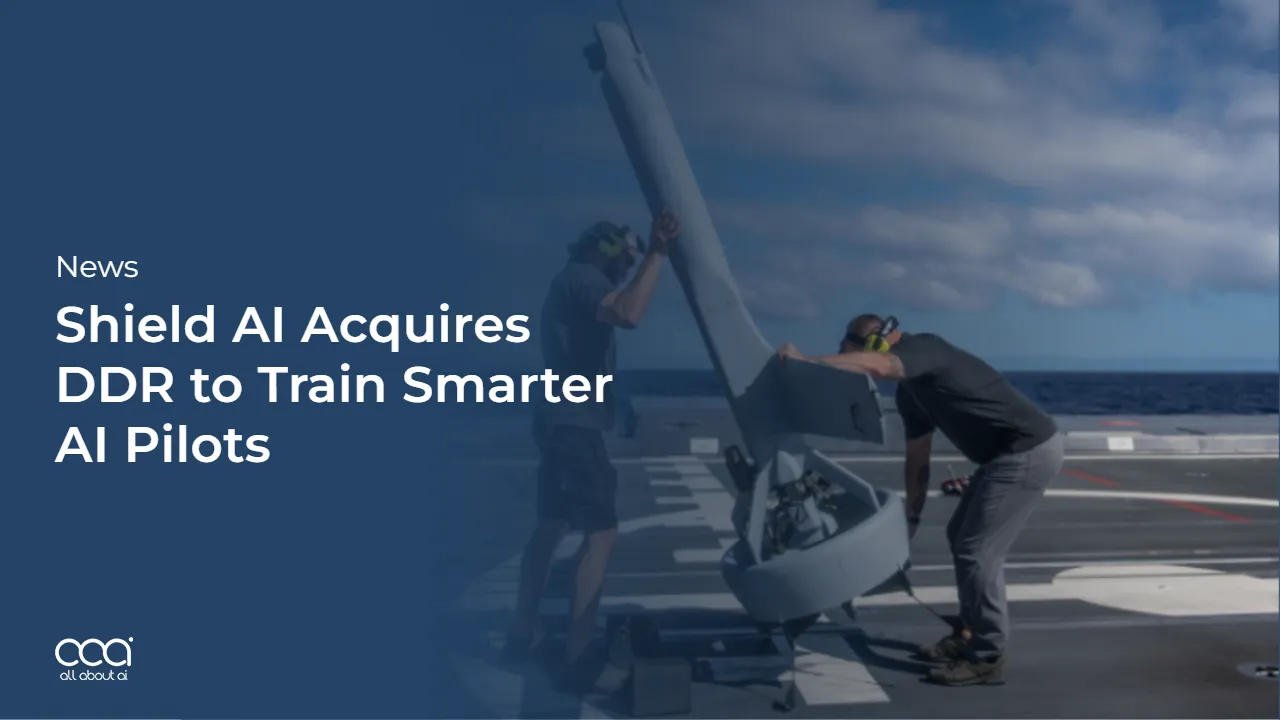 Shield AI Acquires DDR to Train Smarter AI Pilots