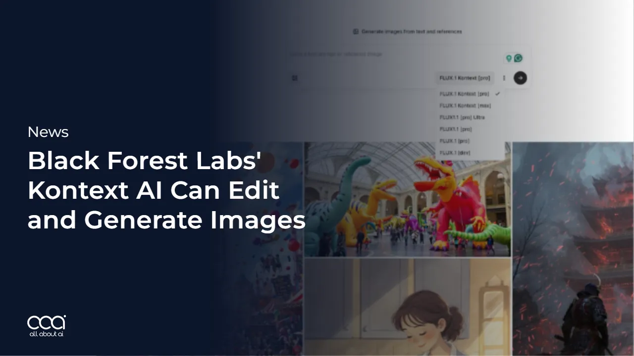 Black Forest Labs' Kontext AI Can Edit and Generate Images