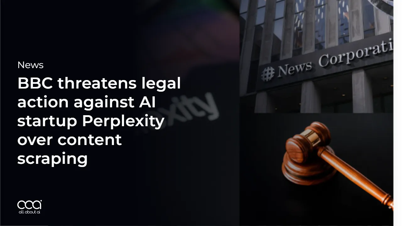 BBC threatens legal action against AI startup Perplexity over content scraping